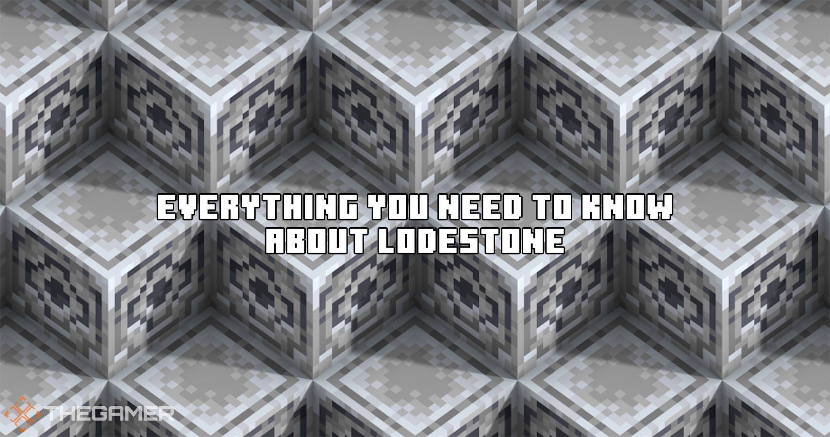 Minecraft: Everything You Need To Know About Lodestone | TheGamer