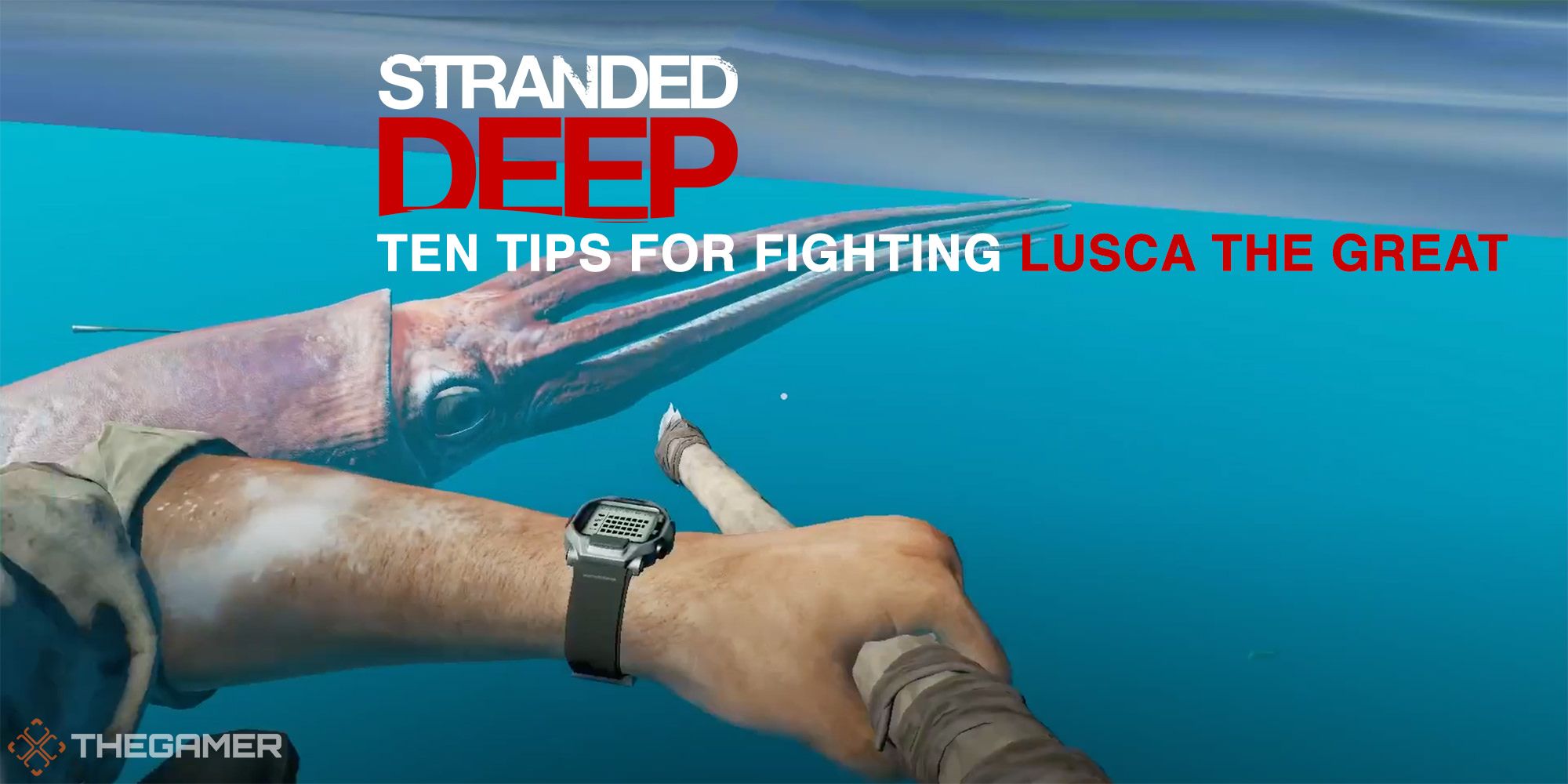 Stranded Deep: 10 Tips For Fighting Lusca The Great | TheGamer